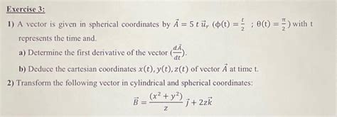 Solved Exercise A Vector Is Given In Spherical Chegg
