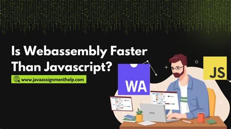 Is Webassembly Faster Than Javascript