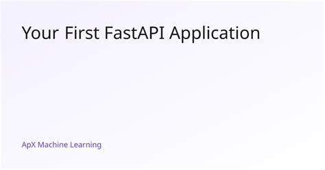 Your First Fastapi Application