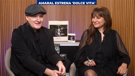 Amaral Estrena Su Nuevo Disco Dolce Vita Estamos Viviendo En Un Sueño