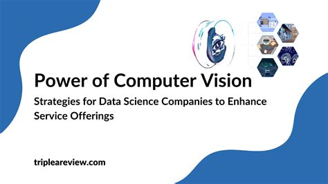 Harnessing The Power Of Computer Vision Strategies For Data Science Companies To Enhance