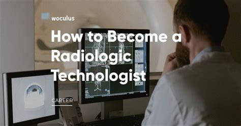 How To Become A Radiologic Technologist Career Path