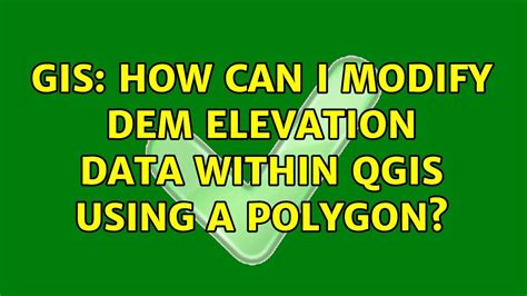 Gis How Can I Modify Dem Elevation Data Within Qgis Using A Polygon