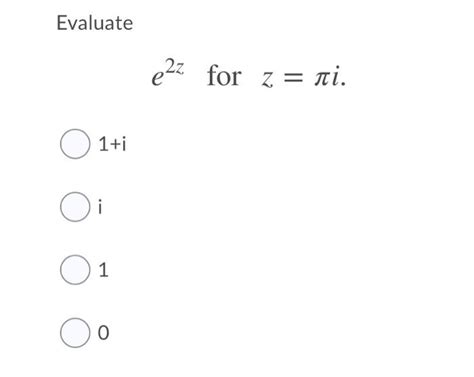 Solved Evaluate E2z For Z Ni O 1i O 1 0