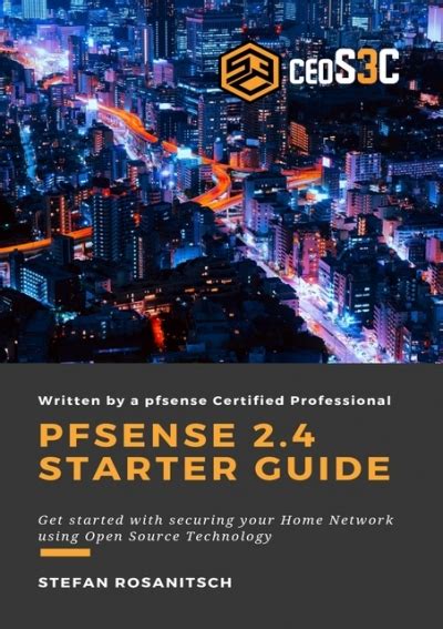 Get [pdf] Pfsense 2 4 Starter Guide Get Started With Securing Your Home Network Using Open
