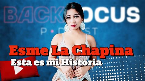 Superación y Coraje Historia de Esme la Chapina YouTube