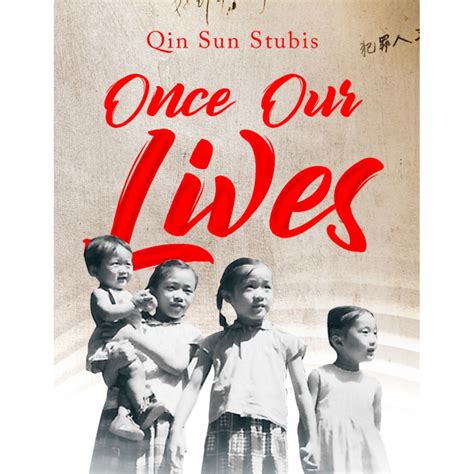 Chinese Americans Epic Memoir Once Our Lives” Selected As Finalist