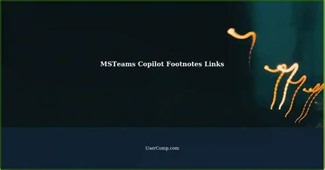 MSTeams Copilot Summaries Footnotes With Clickable Links