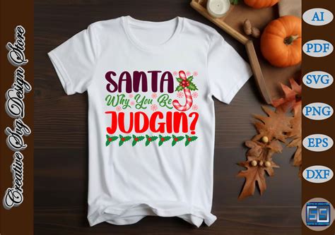 Santa Why You Be Judgin T Shirt Design Gráfico Por Creative Svg Design