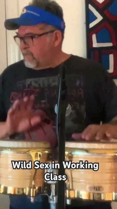 Wild Sex In The Working Class Bongos Bongodrum Drums Bongo Youtube