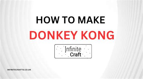 How to Make Donkey Kong in Infinite Craft? - Infinite Crafts