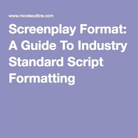 Screenplay Format A Guide To Industry Standard Script Formatting Screenplay Format