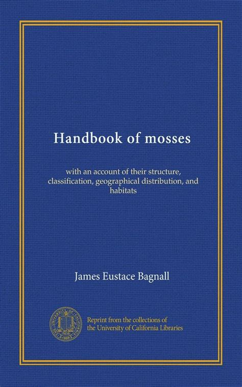 Handbook Of Mosses With An Account Of Their Structure Classification