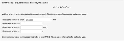 Solved Identify The Type Of Quadric Surface Defined By The