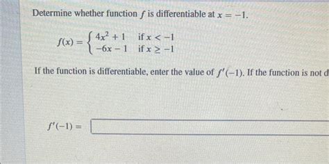 Solved Determine Whether Function F Is Differentiable At Chegg Com