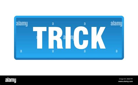 Trick Button Trick Square Blue Push Button Stock Vector Image Art