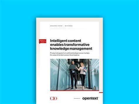 Intelligent Content Enables Transformative Knowledge Management Resources Learningtech Edu