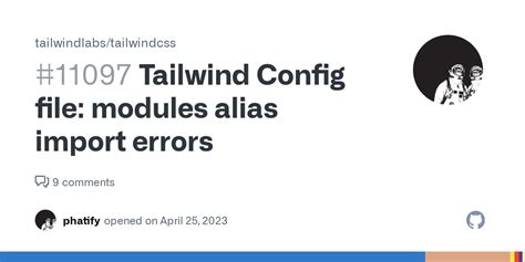 Tailwind Config File Modules Alias Import Errors · Issue 11097 · Tailwindlabstailwindcss · Github