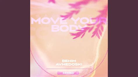 Move Your Body Extended Mix YouTube