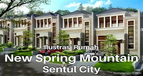 New Spring Mountain Sentul City Rumah Baru Harga Rp 650 Jutaan
