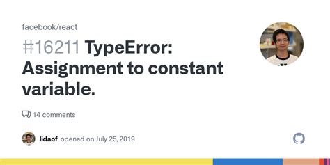 Typeerror Assignment To Constant Variable · Issue 16211 · Facebookreact · Github