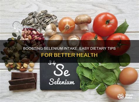 Boosting Selenium Intake Easy Dietary Tips For Better Health Shunketo
