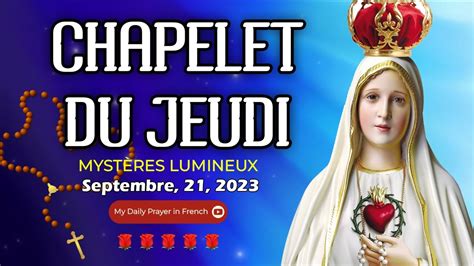 Chapelet du 21 Septembre 2023 Mystères Lumineux Chapelet à la Vierge
