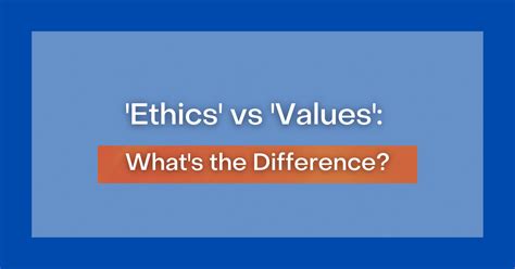 Ethics Vs Values What S The Difference