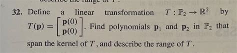 Solved 2. Define a linear transformation T:P2→R2 by | Chegg.com