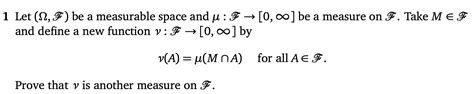 Solved Let Ω F be a measurable space and μ F be a Chegg com