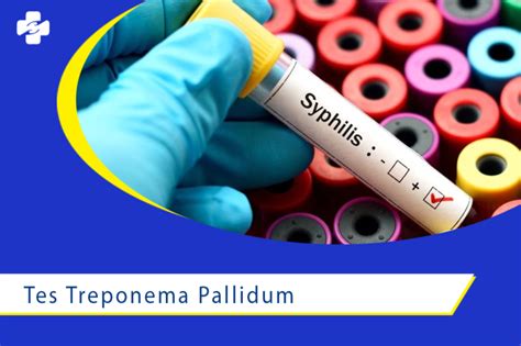 Tes Tpha Skrining Bakteri Treponema Pallidum Klinik Utama Sentosa