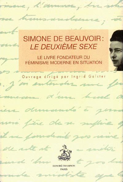 Simone De Beauvoir Le Deuxième Sexe Le Livre Fondateur Du Féminisme