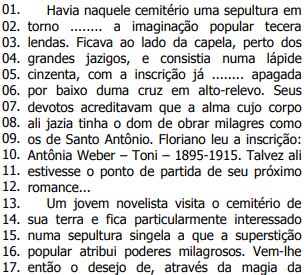 Questão Assinale a alternativa que preenche corretamente as lacunas das