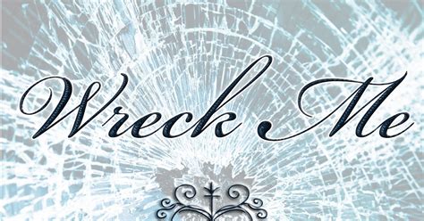 Jl Mac Books As Promisedthe Cover Of Wreck Me And A Huge Teaser