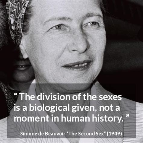 “the Division Of The Sexes Is A Biological Given Not A Moment In Human