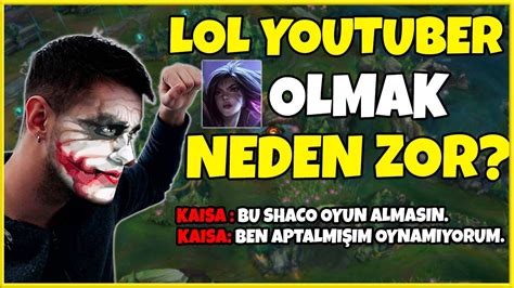 Lol Youtuberı Olmak Neden Zor Biraz Öğretici Biraz Kanser Shaco