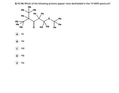 Solved Q11 14 Which Of The Following Protons Appear Most Chegg