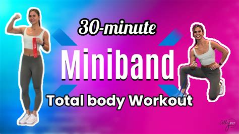 30 Minute Miniband Workout Total Body Youtube