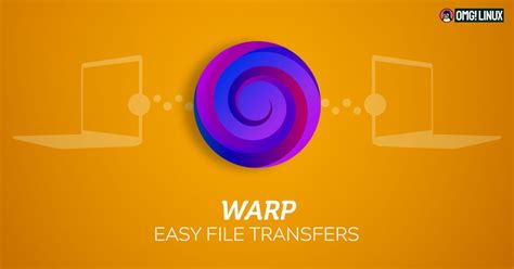 Warp Is A File Transfer App For Linux Windows OMG Linux