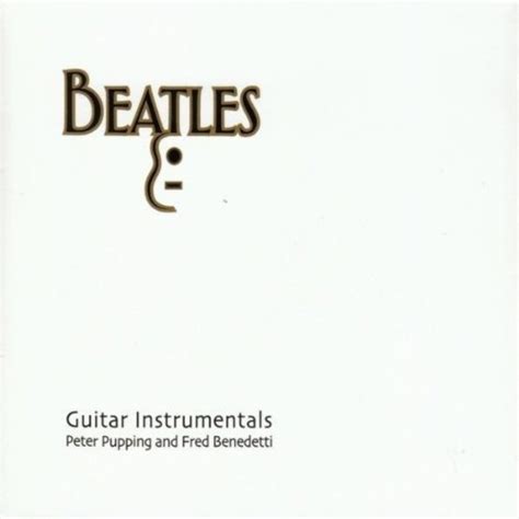 Beatles Guitar Instrumentals By Peter Pupping On Amazon Music Amazon