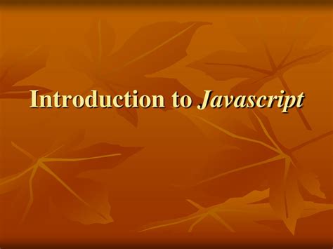 Ppt Introduction To Javascript Powerpoint Presentation Free Download
