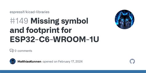 Missing Symbol And Footprint For Esp32 C6 Wroom 1u · Issue 149 · Espressif Kicad Libraries · Github