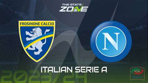 Frosinone Vs Napoli Preview And Prediction 2023 24 Italian Serie A