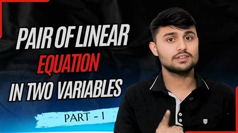 pair of linear equation in two variables ncert basic to full