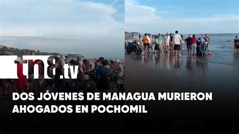 Tragedia En Pochomil Dos Jóvenes Pierden La Vida Tn8 Tv