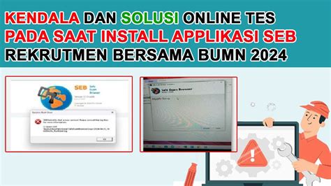 Kendala Dan Solusi Saat Install Seb Safe Exam Browser Dan Online Tes