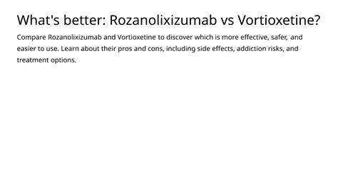 Whats Better Rozanolixizumab Vs Vortioxetine Medsis