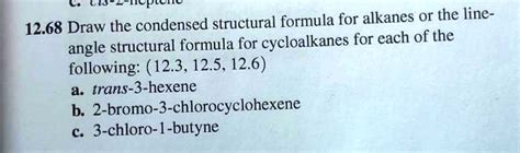 Solved 1268 Draw The Condensed Structural Formula For Alkanes Or The Line Angle Structural