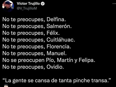 Víctor Trujillo Mandó Mensaje A Amlo “la Gente Se Cansa De Tanta