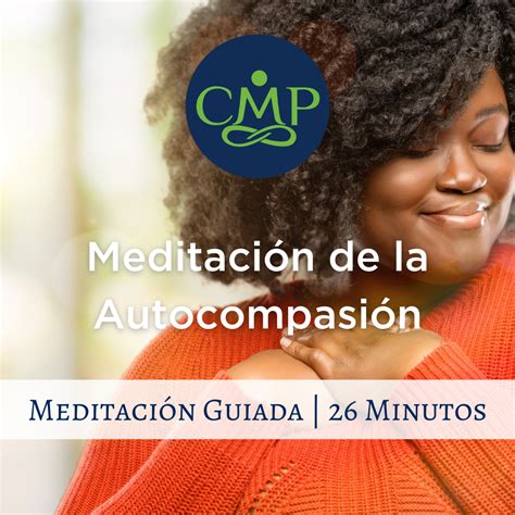 Meditación de Autocompasión Meditación Guiada Community Mindfulness
